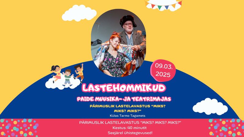 Lastehommikute sari: Pärimuslik lastelavastus "Miks, miks, miks ...